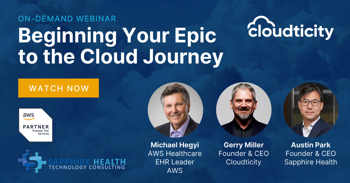 Beginning Your Epic to Cloud Journey : Webinar | Cloudticity Beginning Your Epic to Cloud Journey : Webinar | Cloudticity