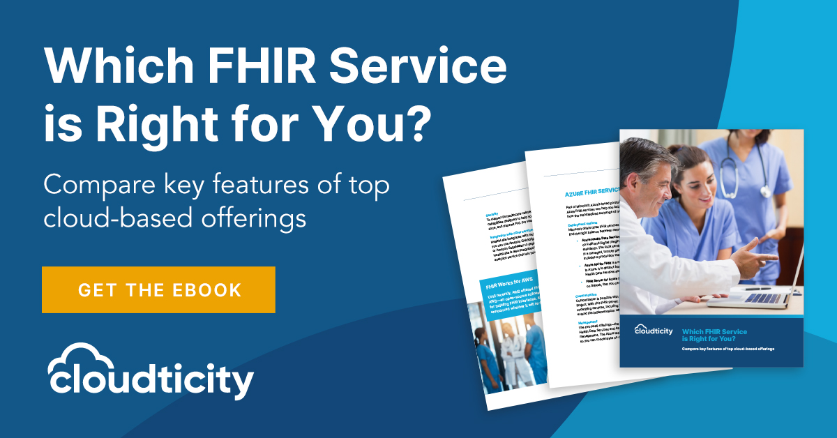 Which FHIR Service is Right for You? | eBook | Cloudticity