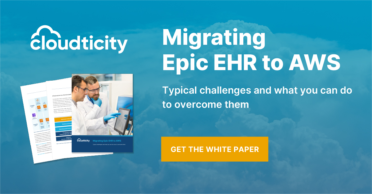 The Challenges of Migrating Epic EHR to AWS | Cloudticity