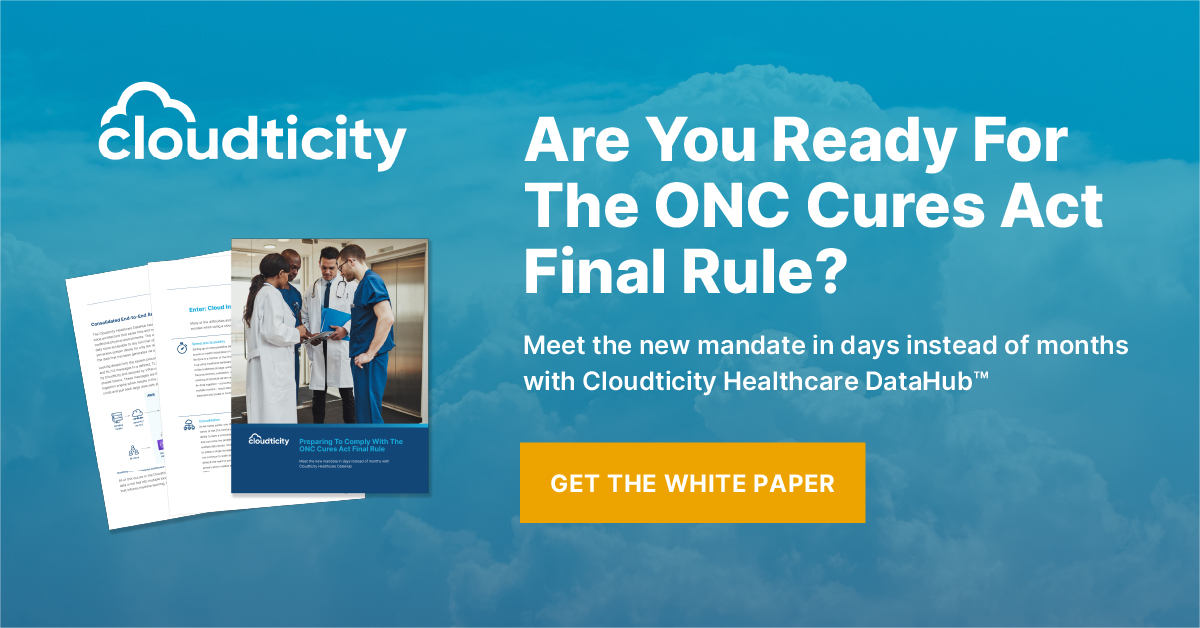 Preparing For The ONC Cures Act Final Rule | Cloudticity